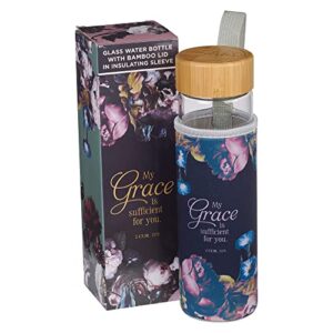 Christian Art Gifts Reusable Glass Water Bottle with Bamboo Twist Cap Lid and Insulating Sleeve 17 oz. Water Bottle for Travel and Cold Beverages - My Grace is Sufficient for You - 2 Corinthians 12:9