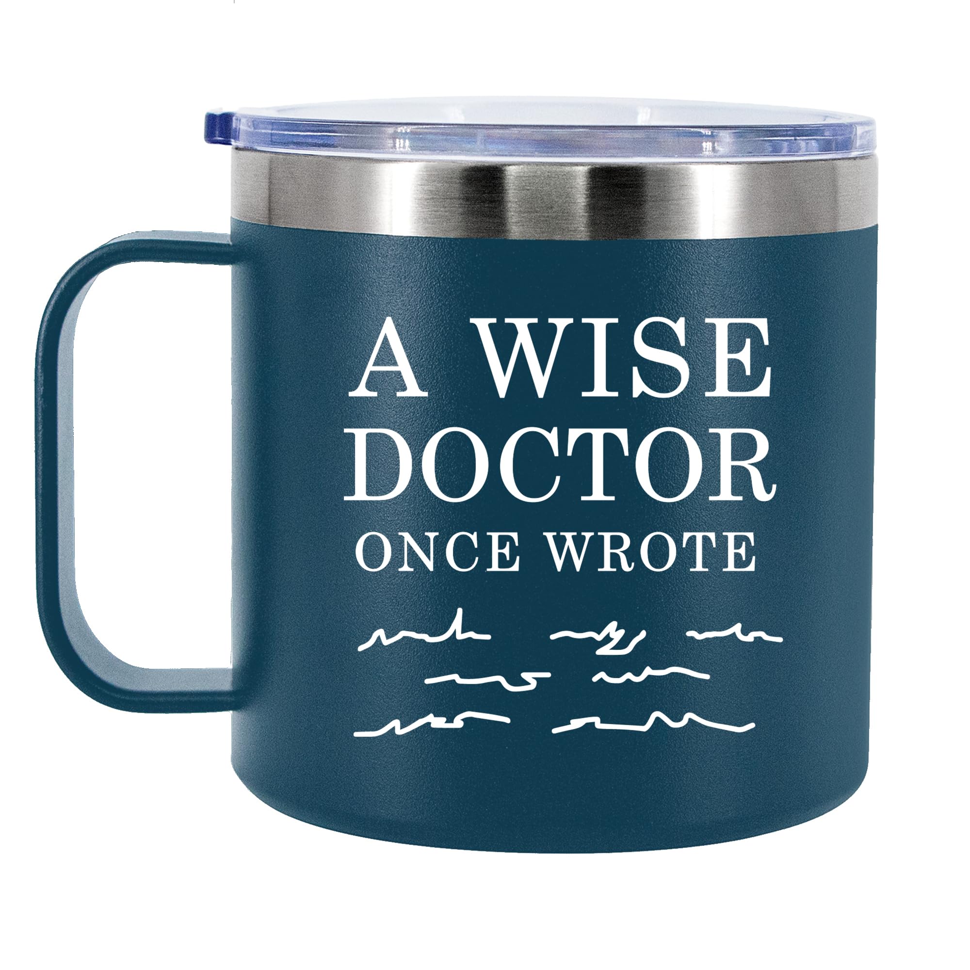 A Wise Doctor Once Wrote Insulated Coffee Cup 14oz With Handle And Lid Doctor Gifts Physician Medical Student MD Dr Husband Wife Dad Mom Stainless Steel Vacuum Insulated Camping Travel Thermal Mug