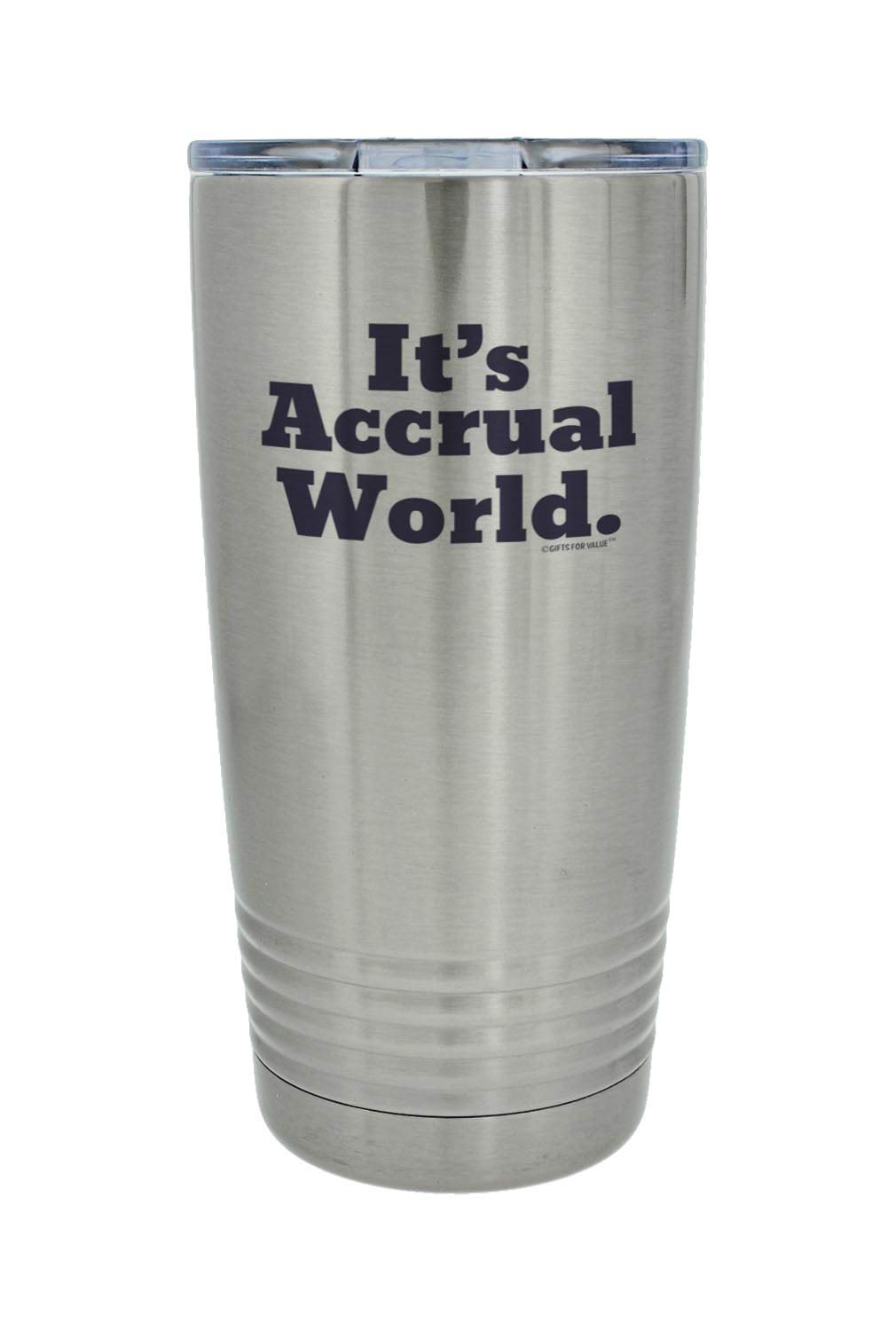 ThisWear Tax Accountant Gifts It's Accrual World 20oz. Stainless Steel Insulated Travel Mug With Lid Silver