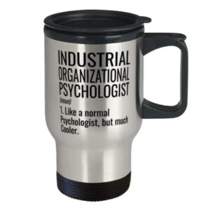 ODTGIFTS Funny Industrial Organizational Psychologist Travel Mug Like A Normal Psychologist But Much Cooler 14oz Stainless Steel