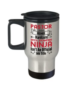 pastor because devil stomping ninja isn't job title coffee mug funny tee travel mug