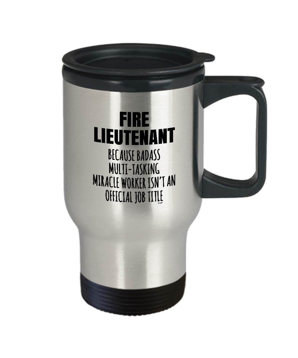 Whizk Fire Lieutenant Travel Mug Gifts - Funny Best Gag Women Men Badass Miracle Worker Official Job Title 14 oz Stainless Steel Insulated Tumbler TMW0999