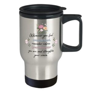 Granddaughter Travel Mug - whenever you feel overwhelmed - Granddaughter From Grandma Graduation Birthday