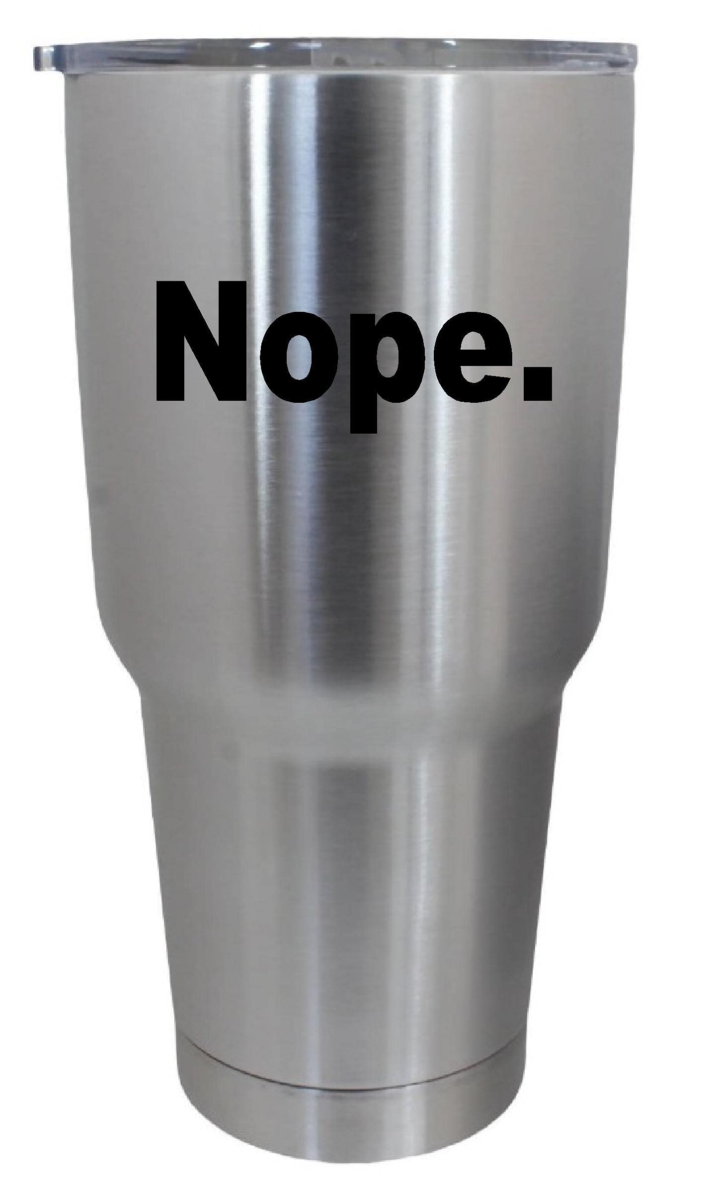 Cups drinkware Tumbler Sticker - Nope - Funny Sticker Decal