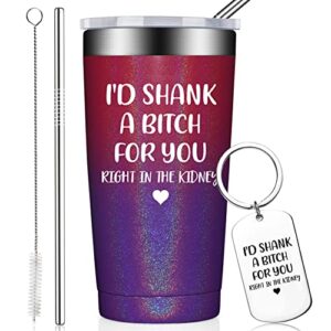 birgilt i'd shank a b for you right in the kidney - best friend birthday gifts for women - friendship christmas gifts for female friends - best friend tumbler cup