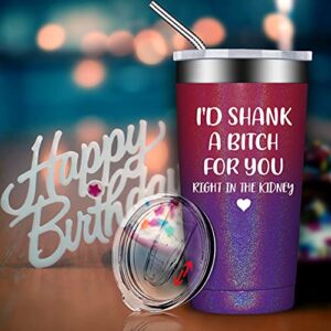 BIRGILT I'd Shank A B for You Right In The Kidney - Best Friend Birthday Gifts for Women - Friendship Christmas Gifts for Female Friends - Best Friend Tumbler Cup