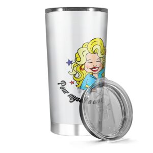 Stainless Steel Insulated Tumbler 20oz 30oz Parton Cold Hot Coffee Tea Cup Myself Hot Funny Travel Cups Of Travel Mug A Wine Iced Tea Cup Pour Coffee Cup Ambition Dolly Suit For Home Travel Office