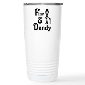 cafepress fine & dandy' stainless steel travel mug stainless steel travel mug, insulated 20 oz. coffee tumbler