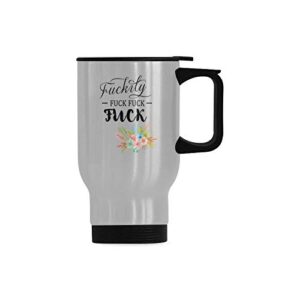 custom 100% stainless steel travel coffee mug fuckity fuck fuck fuck travel cup 14 ounce funny tea cup