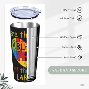 See The Able Not The Label Autism Coffee Cup,With Lid Spill Proof And Straw Thermos Cup Stainless Steel Water Bottle Reusable Auto Mug Travel Mug-20oz