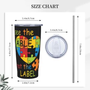 See The Able Not The Label Autism Coffee Cup,With Lid Spill Proof And Straw Thermos Cup Stainless Steel Water Bottle Reusable Auto Mug Travel Mug-20oz