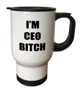 3drose i'm ceo bitch travel mug, 14 oz, white