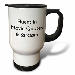 3drose fluent in movie quotes and sarcasm travel mug, 14 oz, stainless steel, white