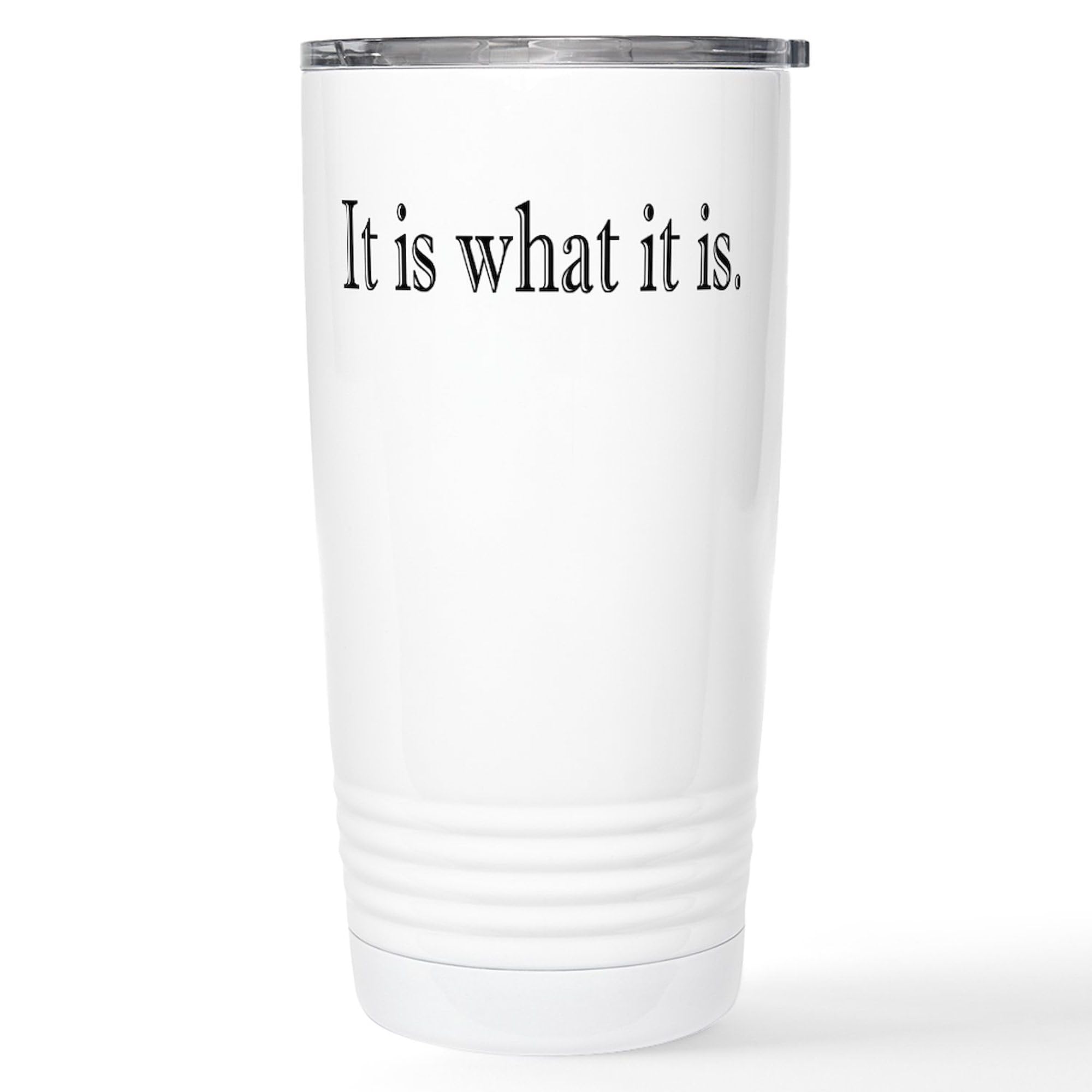 CafePress It Is What It Is Stainless Steel Travel Mug Stainless Steel Travel Mug, Insulated 20 oz. Coffee Tumbler