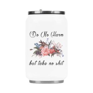 do no harm but take no shit mug - water bottle stainless steel material travel mug coffee tea cup gift mug - 10.3oz