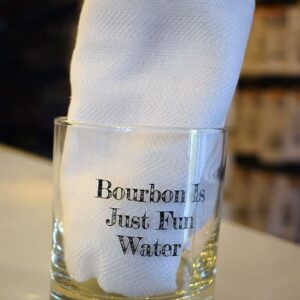 Bourbon is Just Fun Water Bourbon Whiskey Rocks Glass