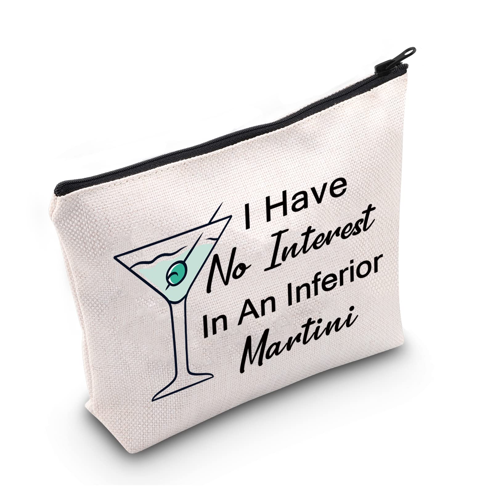 LEVLO Martini Lovers Gifts I Have No Interest In An Inferior Martini Makeup Bags TV Show Lovers Travel Bags Mother Bridal Brunch Gifts(Inferior Martini)