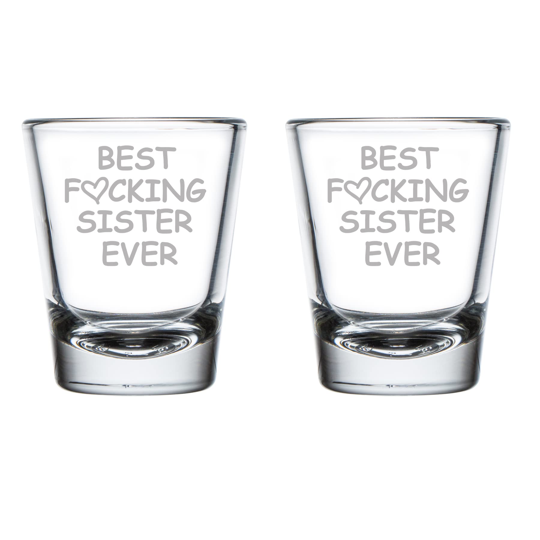 MIP Brand Set of 2 Shot Glasses 1.75oz Shot Glass Best Fcking Sister Ever Funny