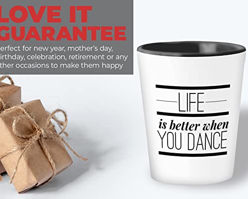 Dance Shot Glass 1.5oz - Better When Dancing - Unique Dance Teacher Idea for Pole Dancers Ballroom Dancer Zumba Party People