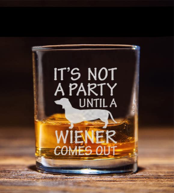 NeeNoNex It's not a Party Until a Wiener Comes Out Great Gift for Funny Dachshund Dog Lover Whiskey Glass - Funny and Sarcastic Gift For Dog Lover