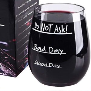 good day bad day do not ask stemless wine glass – tritan plastic 16 ounce cup