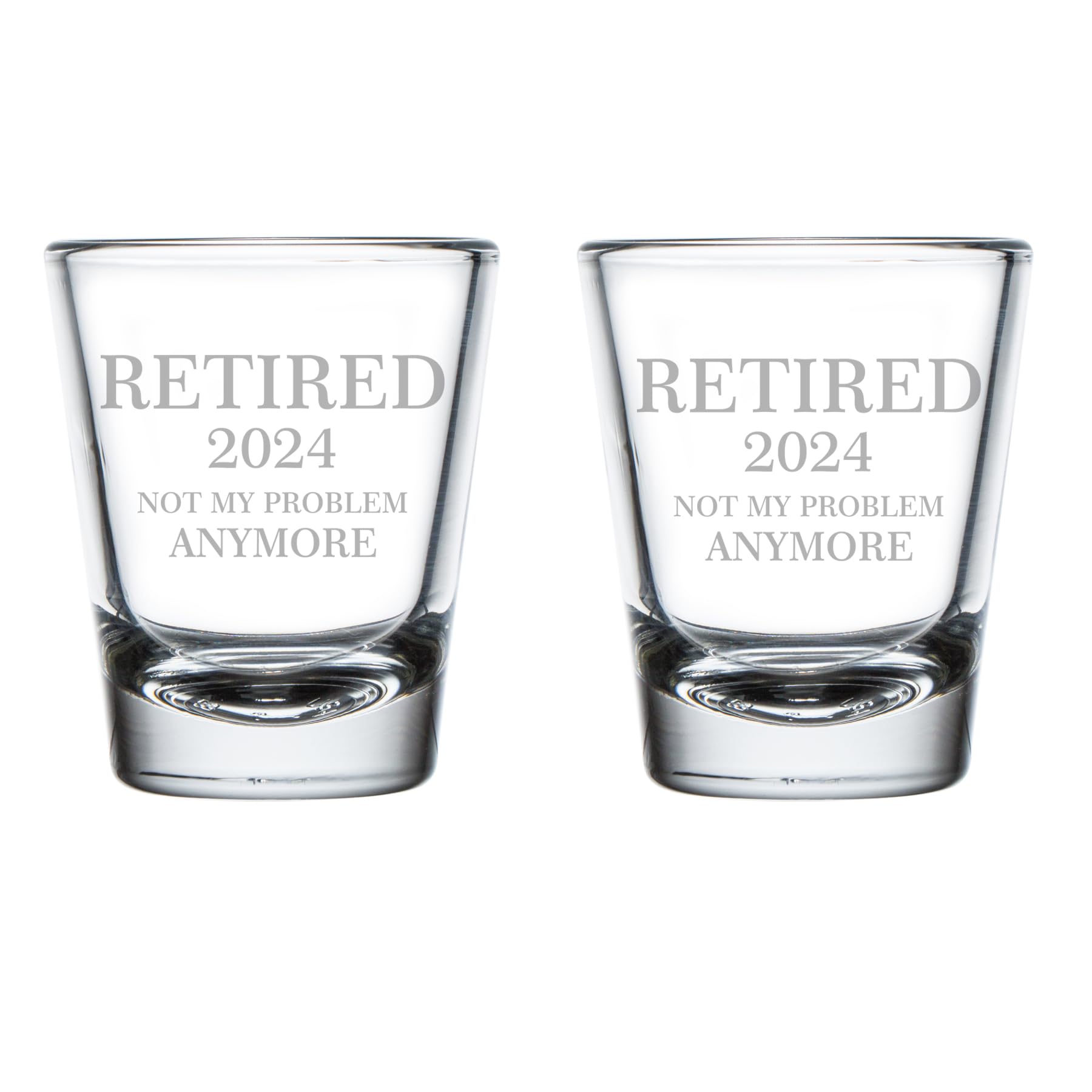 MIP Set of 2 Shot Glasses 1.75oz Shot Glass Retired 2024 Not My Problem Anymore Funny Retirement Gift