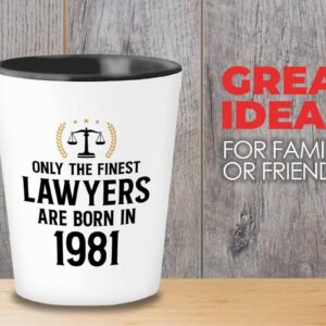 Lawyer Shot Glass 1.5oz - lawyers 1981 - Born in 1981 Vintage Birthday Turning 42 Lawyer Gifts for Women Desk