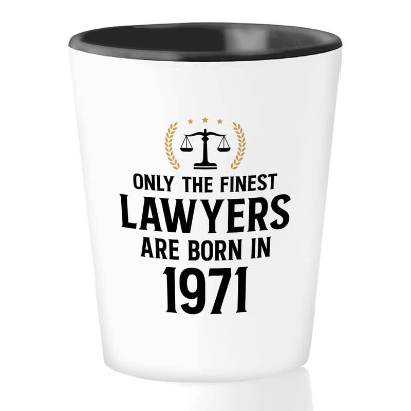 Lawyer Shot Glass 1.5oz - lawyers 1971 - Born in 1971 Vintage Birthday Turning 52 Lawyer Gifts for Women Funny