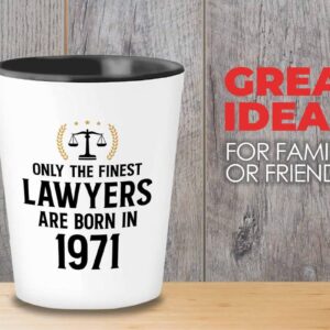 Lawyer Shot Glass 1.5oz - lawyers 1971 - Born in 1971 Vintage Birthday Turning 52 Lawyer Gifts for Women Funny