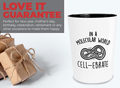 Flairy Land Biologist Shot Glass 1.5oz - In the molecular world we cell-ebrate - Scientist Naturalist Zoologist Ecologist Geneticist Organism Cells Botanist Microbiology