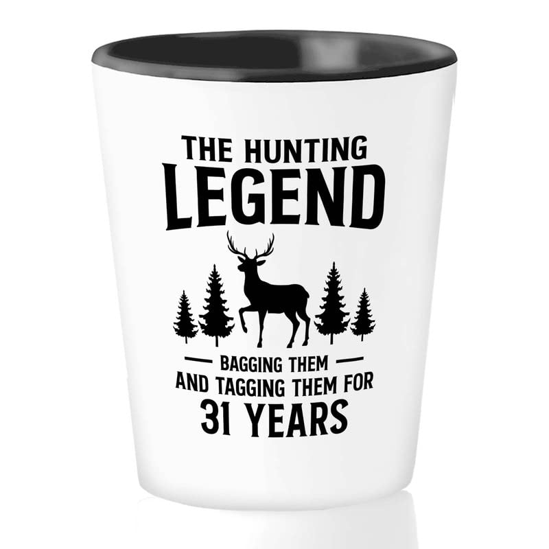 Hunting Lover Shot Glass 1.5oz - hunting legend 31 years - 31st Birthday Deer Hunting Gifts for Hunter Dad from Daughter Hunting Stuff Deer Drag