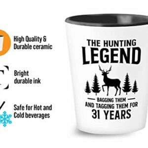 Hunting Lover Shot Glass 1.5oz - hunting legend 31 years - 31st Birthday Deer Hunting Gifts for Hunter Dad from Daughter Hunting Stuff Deer Drag