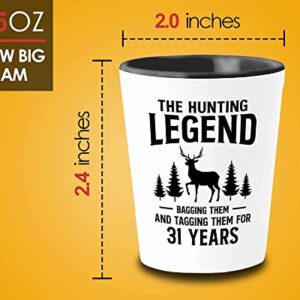 Hunting Lover Shot Glass 1.5oz - hunting legend 31 years - 31st Birthday Deer Hunting Gifts for Hunter Dad from Daughter Hunting Stuff Deer Drag