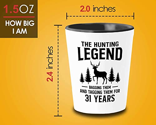 Hunting Lover Shot Glass 1.5oz - hunting legend 31 years - 31st Birthday Deer Hunting Gifts for Hunter Dad from Daughter Hunting Stuff Deer Drag