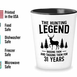 Hunting Lover Shot Glass 1.5oz - hunting legend 31 years - 31st Birthday Deer Hunting Gifts for Hunter Dad from Daughter Hunting Stuff Deer Drag