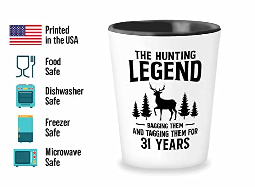 Hunting Lover Shot Glass 1.5oz - hunting legend 31 years - 31st Birthday Deer Hunting Gifts for Hunter Dad from Daughter Hunting Stuff Deer Drag