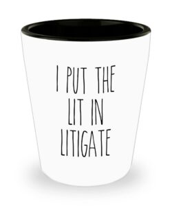 i put the lit in litigate ceramic shot glass funny gift