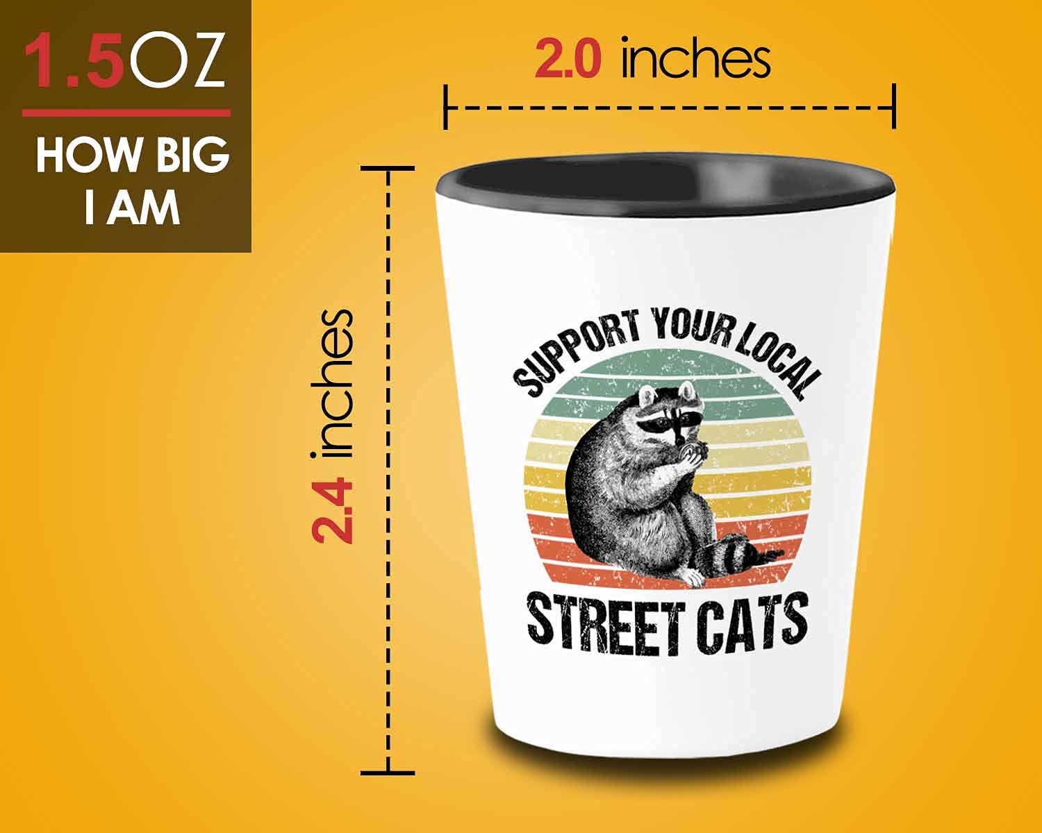 Bubble Hugs Pet Owner Shot Glass 1.5 oz - Support Your Local Street Cats - Sarcasm Trash Panda Racoon Cat Lover Funny Animal Scotish Kitty British