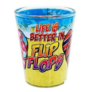 life is better in flip flops shot glass