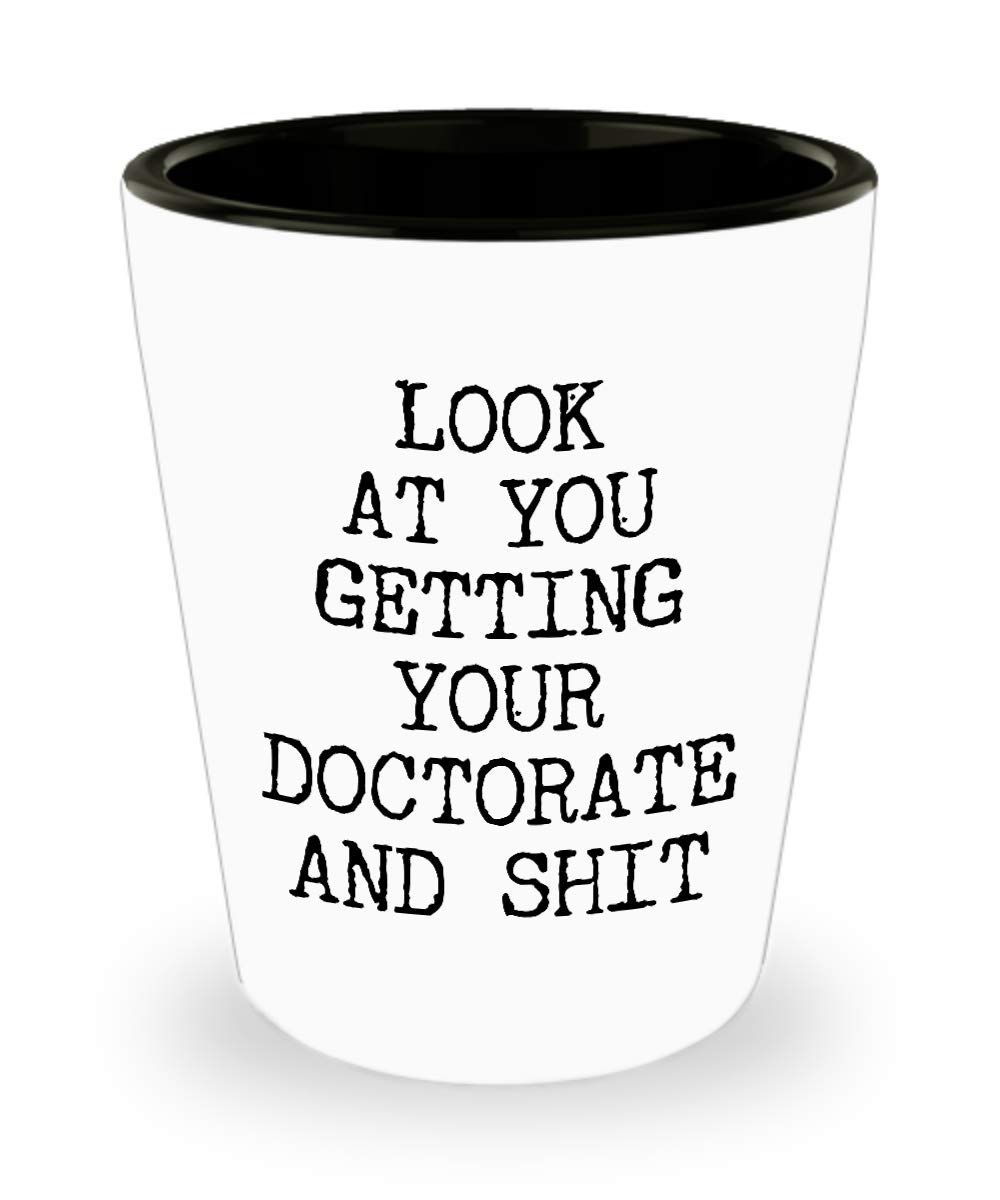 HollyWood & Twine PHD Graduation Gift Idea Shot Glass Doctor Graduation Mug MD Mugs Doctoral Gift Look at You Getting Your Doctorate Student Funny Graduate Shot Glasses