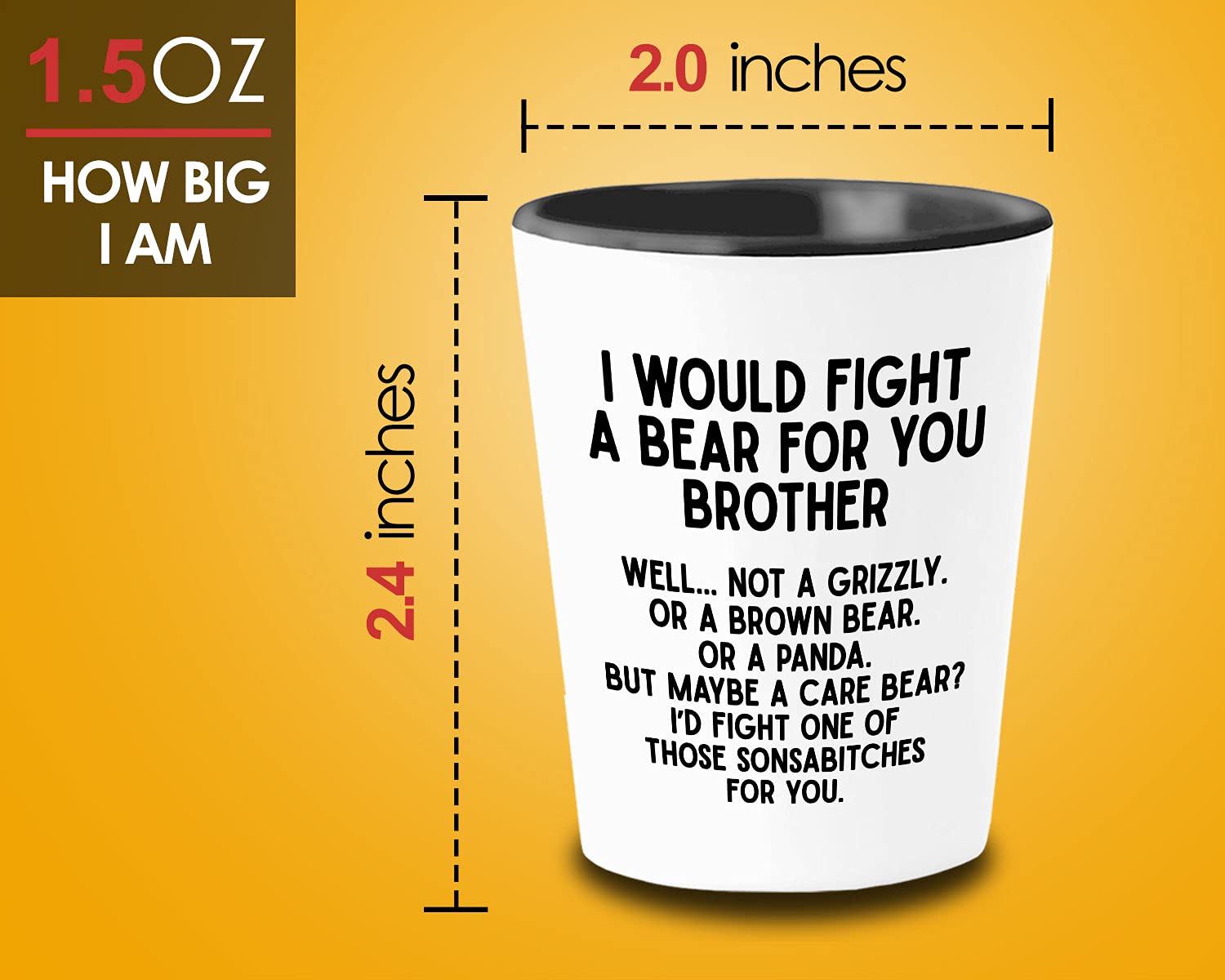 Sibling Shot Glass 1.5Oz - I Would Fight a Bear for you Brother Quote Mug