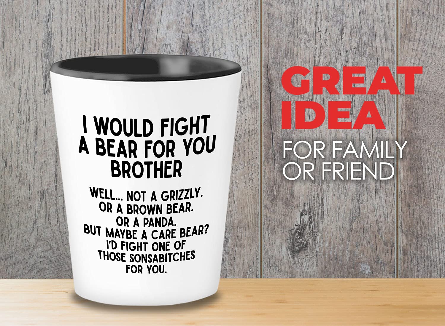 Sibling Shot Glass 1.5Oz - I Would Fight a Bear for you Brother Quote Mug