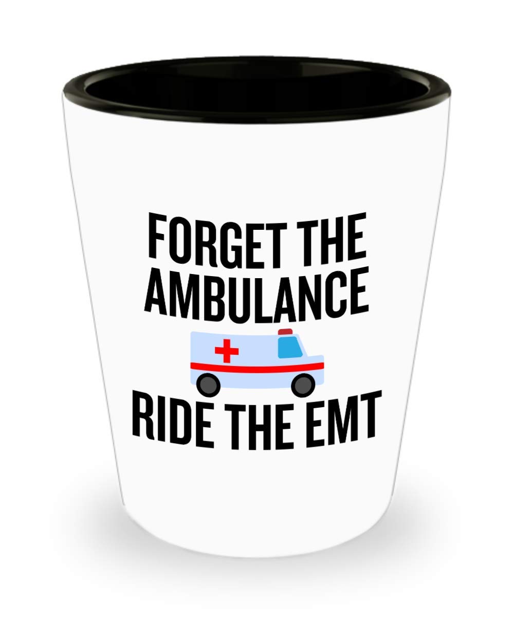 Funny EMS Shot Glass - Medical Technician Gift - EMT Shot Glass - Paramedic, Ambulance - Ride The EMT