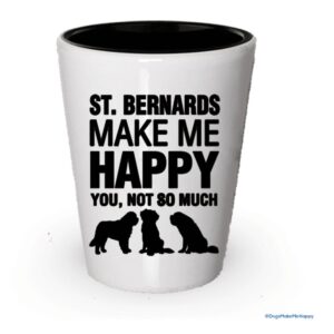 st. bernards make me happy- funny shot glasses (1)