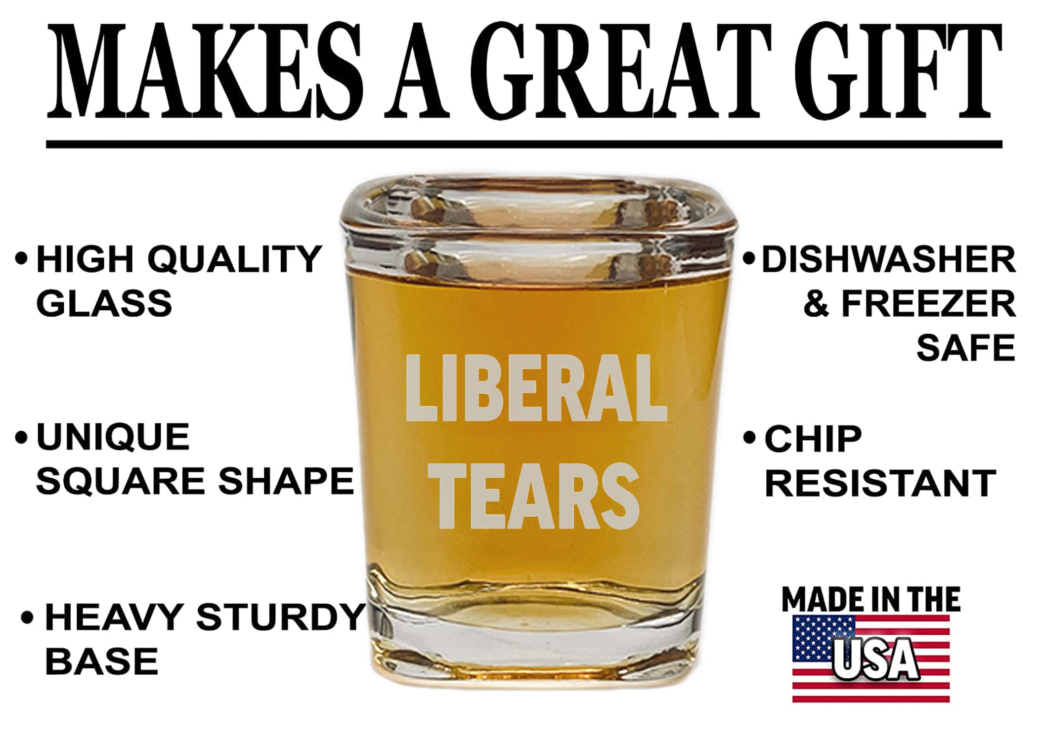 Square Funny Liberal Tears Shot Glass Gift For Republican or Conservative