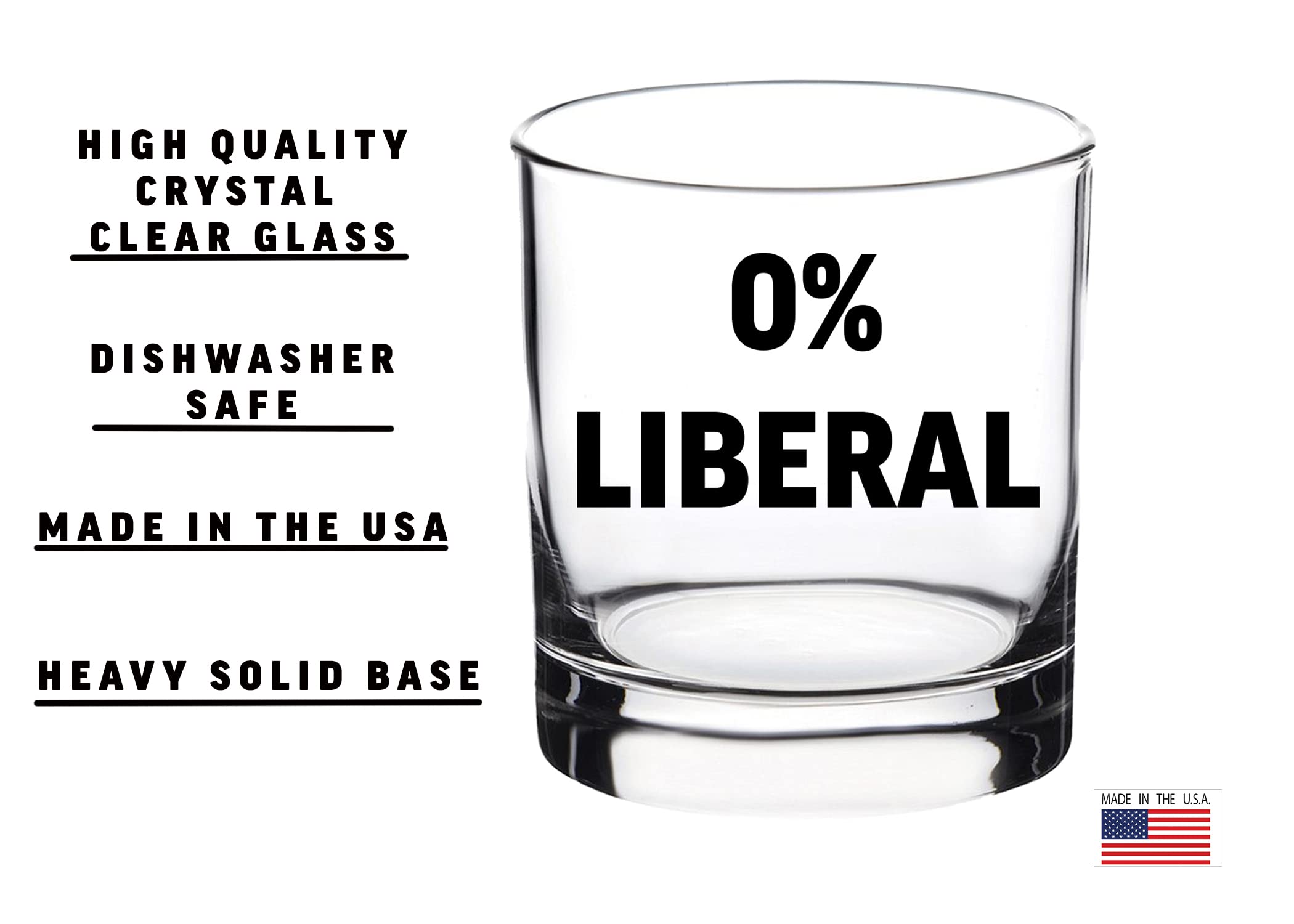 Funny 0% Liberal Conservative Republican Old Fashioned Whiskey Glass Drinking Cup Gift For Conservative or Republican