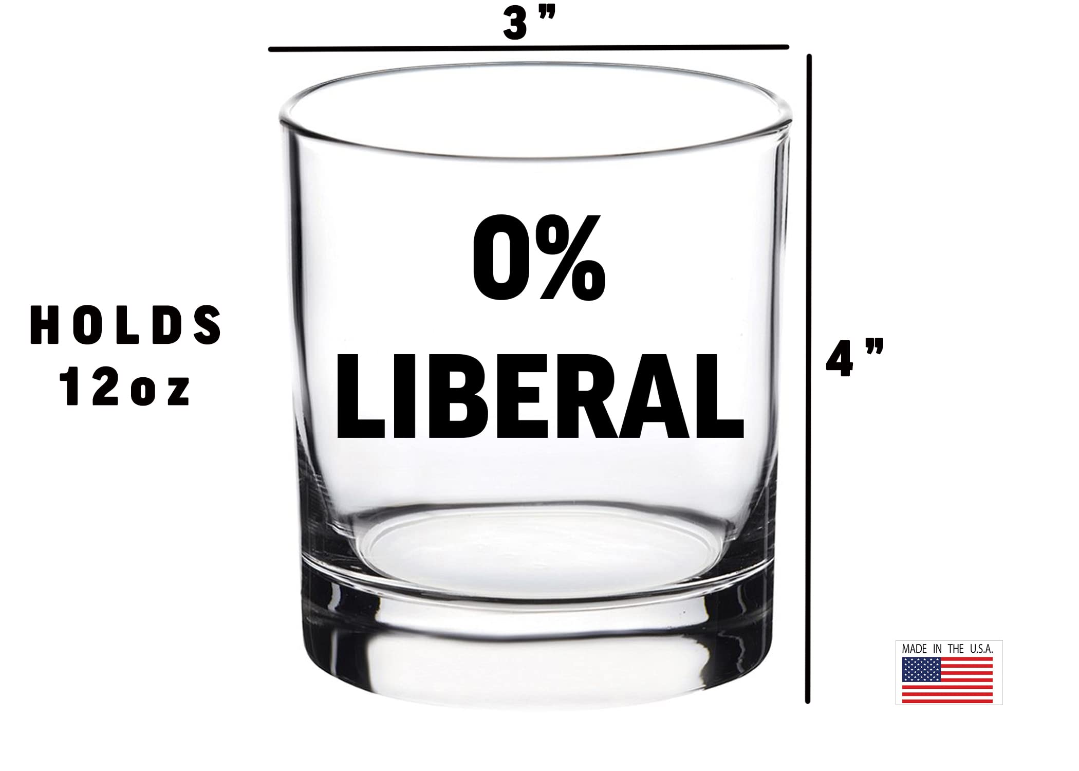 Funny 0% Liberal Conservative Republican Old Fashioned Whiskey Glass Drinking Cup Gift For Conservative or Republican