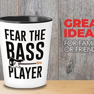 Bubble Hugs Music Shot Glass 1.5 oz - Fear The Bass Player - Musician Guitar Bassist Band Artist Entertainer Composer Playing Song for Friend BFF