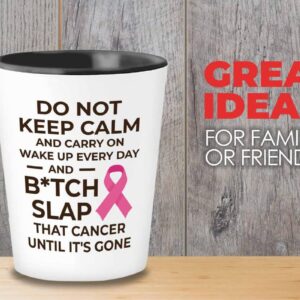 Flairy Land Cancer Shot Glass 1.5oz - Btch Slap That Cancer - Sympathy Gift For Breast Cancer Strong Woman Support Chemotherapy