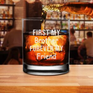 NeeNoNex First my Brother Forever my Friend Whiskey Glass - Great Gift for Birthday, or Christmas Gift for Brother, Brothers